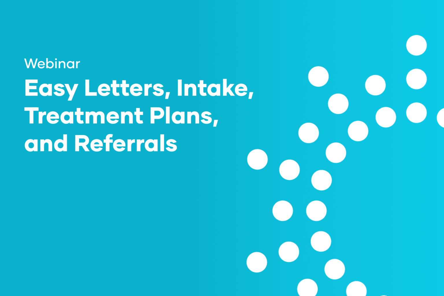 Easy letters, intake, treatment plans, and referrals - ClearDent